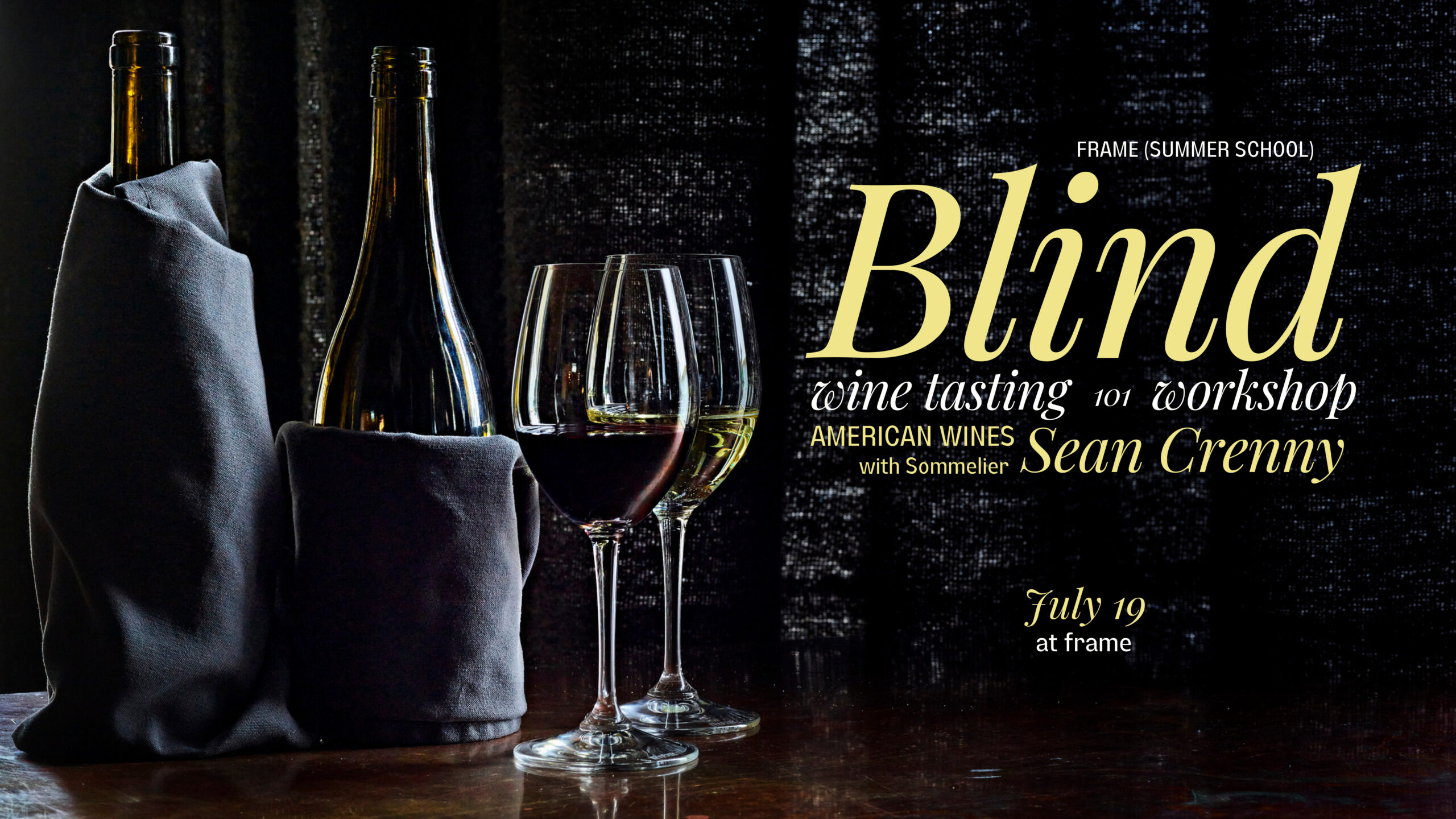 Blind Tasting 101: American Wines with Frame Sommelier Sean Crenny