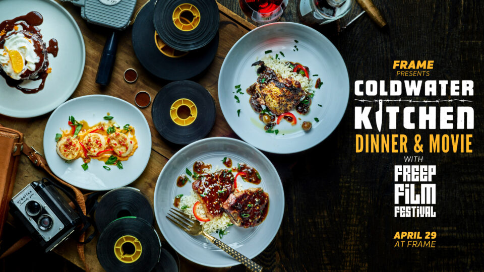 'Coldwater Kitchen' Dinner & Movie with Freep Film Festival
