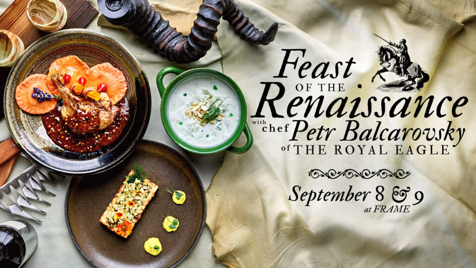 A Renaissance Feast with The Royal Eagle's Chef Petr Balcarovsky