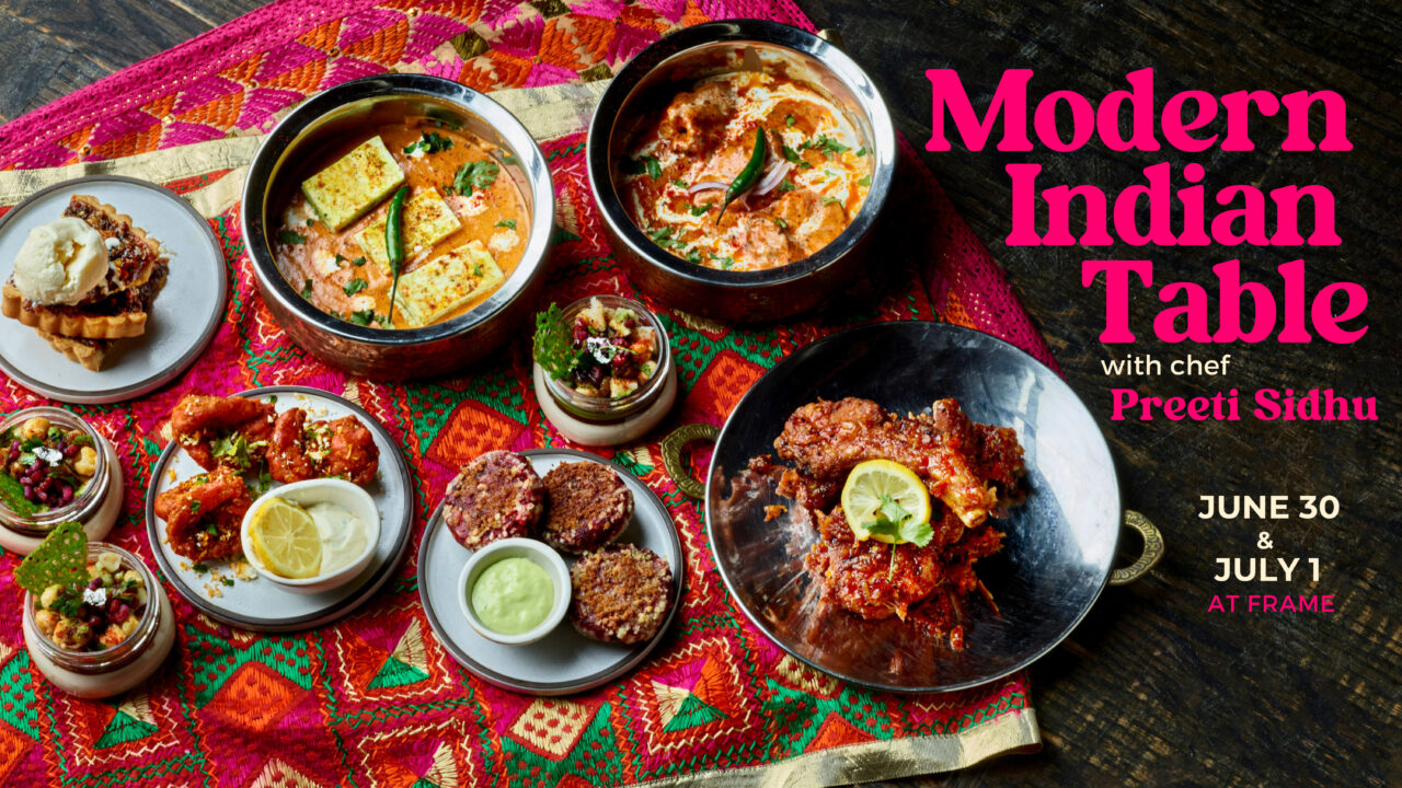 The Modern Indian Table with Chef Preeti Sidhu