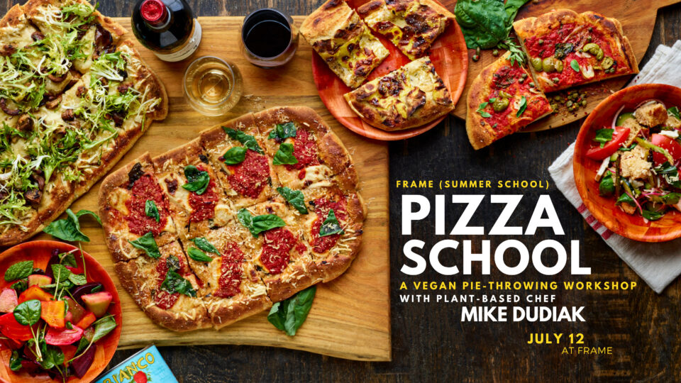 Pizza School: A Vegan Pie-Throwing Workshop with Plant-Based Chef Mike ...