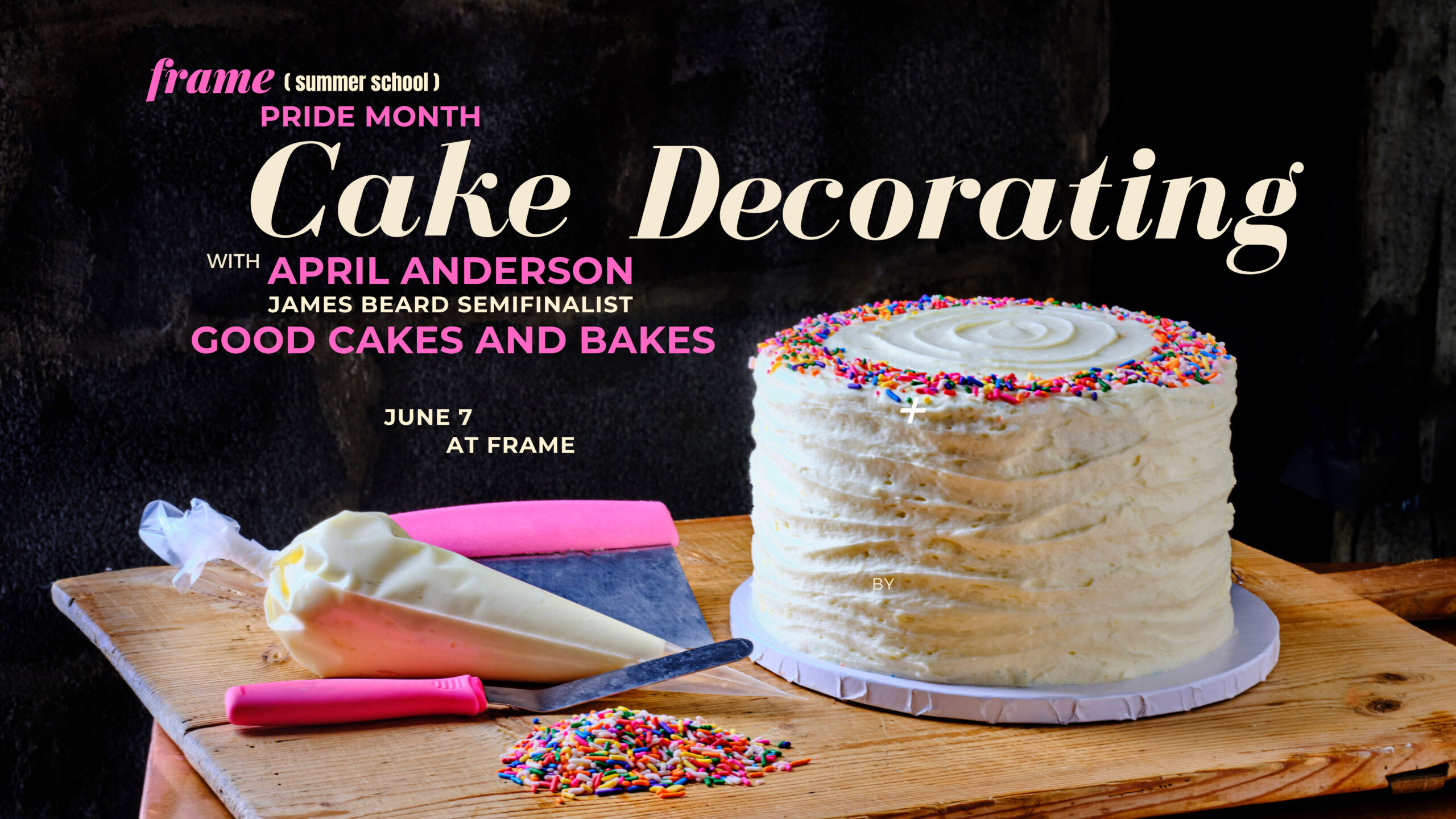 Pride Month Cake Decorating 101 with April Anderson of Good Cakes and Bakes