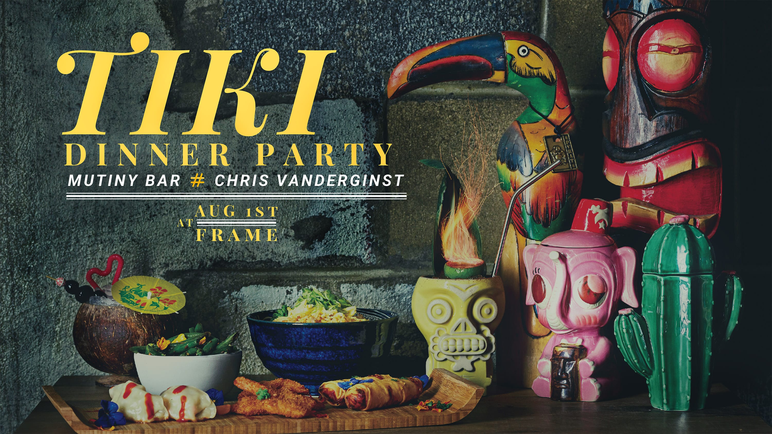 Tiki Dinner Party with Mutiny Bar and Chris Vanderginst at frame
