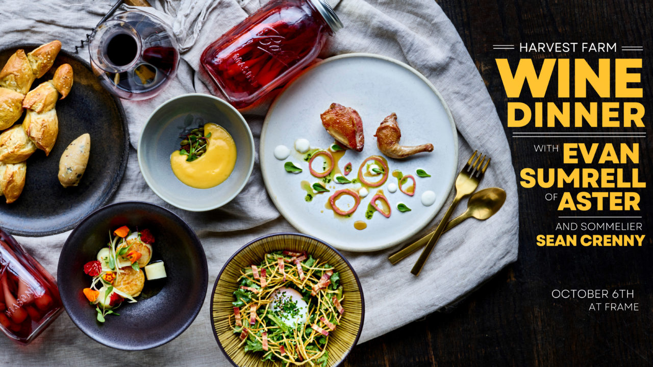 Harvest Farm Wine Dinner with Evan Sumrell of Aster