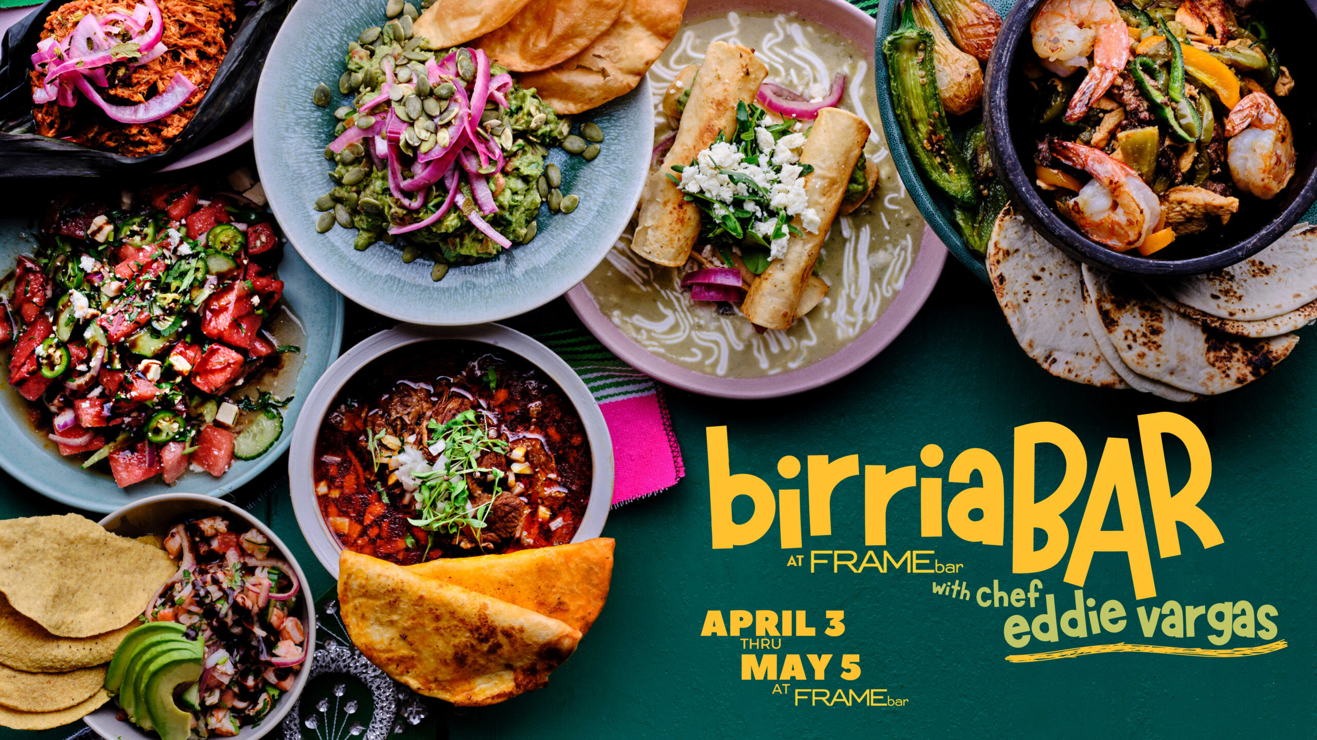 birriaBAR at FRAMEbar by Chef Eddie Vargas