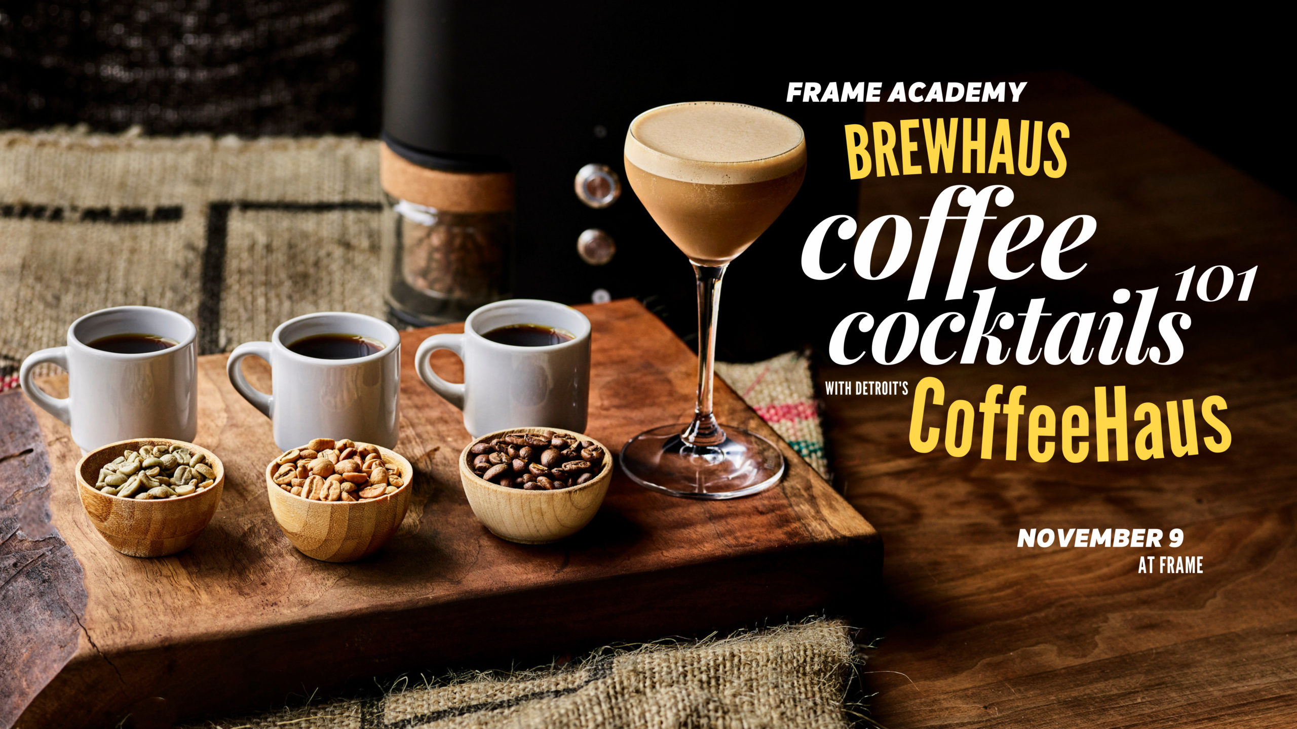 BREWHaus: Coffee Cocktails 101 with Detroit's CoffeeHaus (Frame Academy ...
