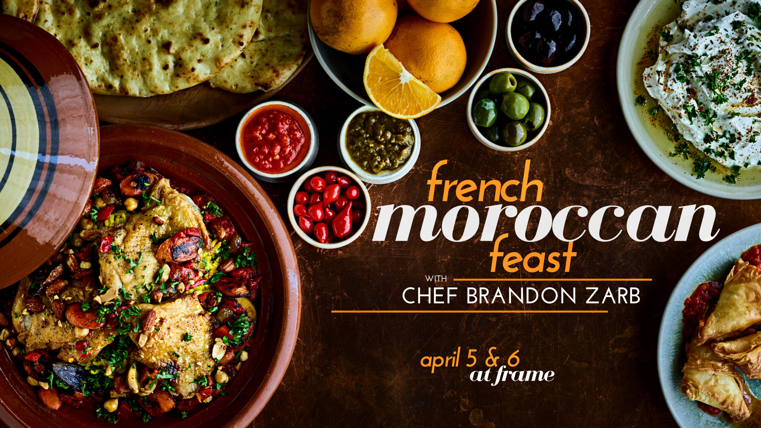 French-Moroccan Feast with Chef Brandon Zarb at Frame