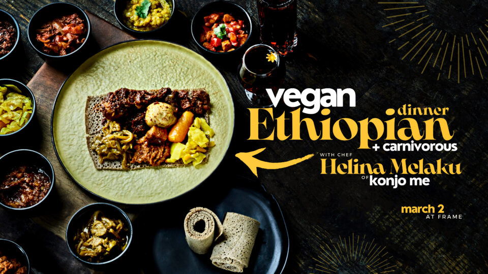 Vegan Ethiopian (+ Carnivorous) Dinner with Helina Melaku of Konjo Me